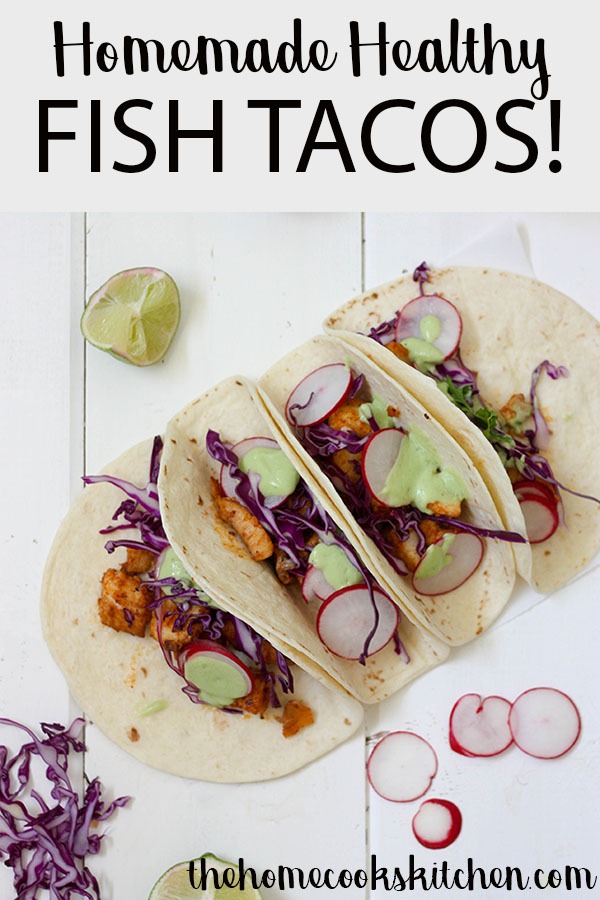Healthy Fish Tacos - The Home Cook's Kitchen