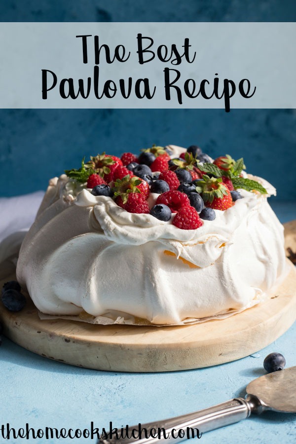The Best Pavlova Recipe Ever! - The Home Cook's Kitchen